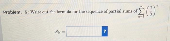Solved Problem. 5: Write out the formula for the sequence of | Chegg.com
