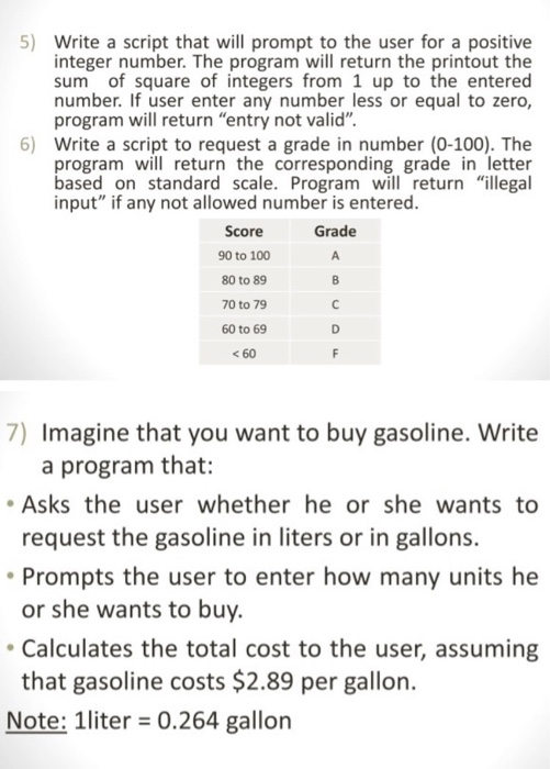 Solved 5 Write A Script That Will Prompt To The User For A