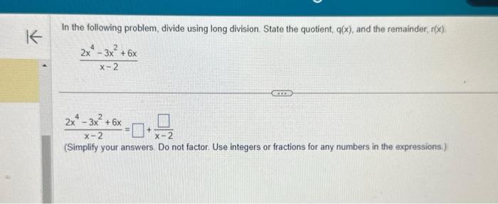 Solved In the following problem, divide using long division. | Chegg.com