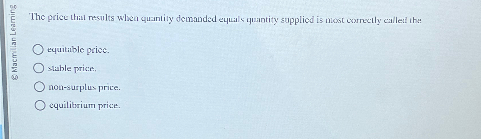 Solved The price that results when quantity demanded equals | Chegg.com