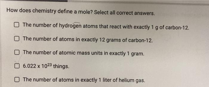 Solved How does chemistry define a mole? Select all correct | Chegg.com