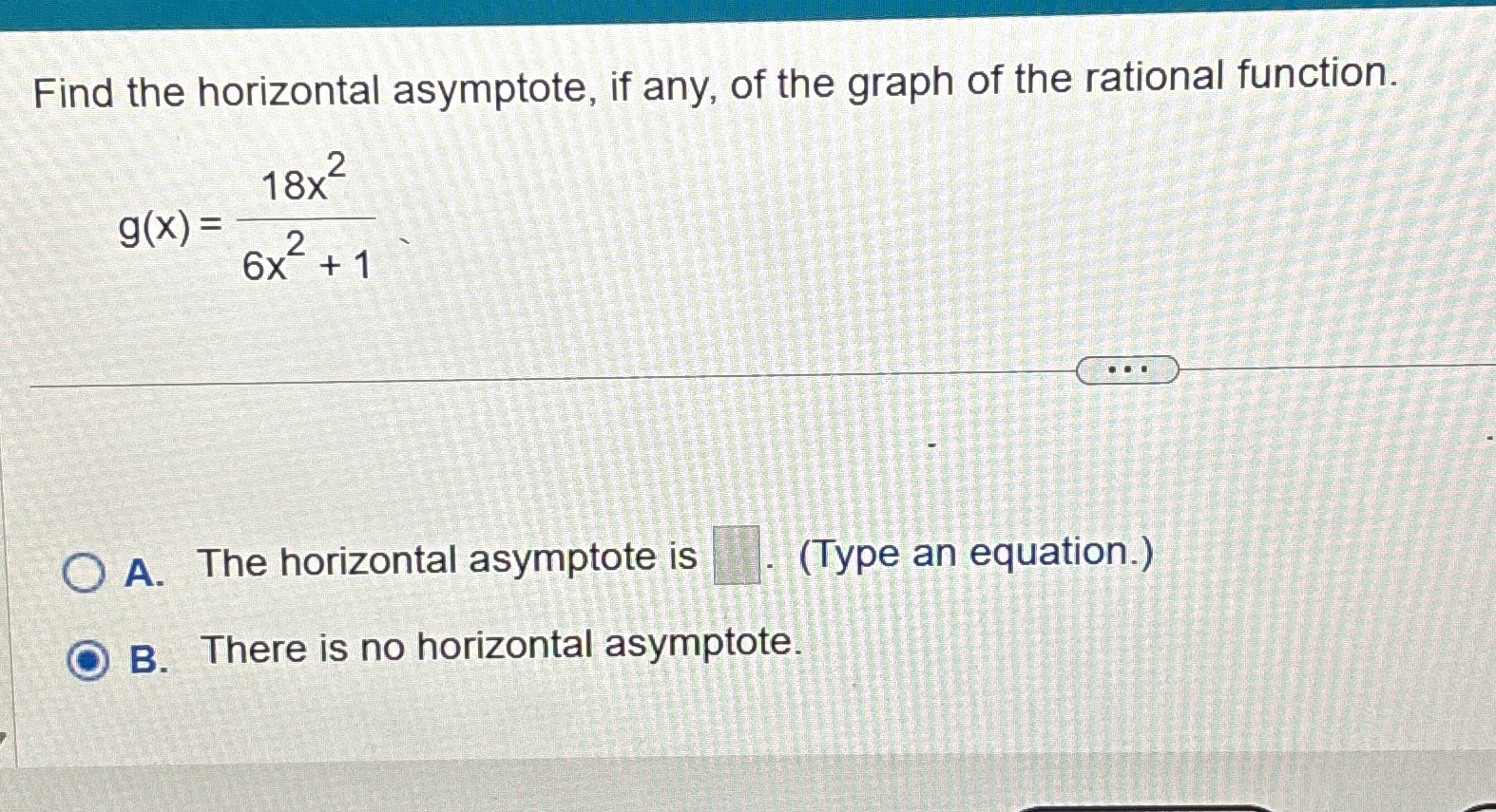 Solved Find the horizontal asymptote, if any, of the graph | Chegg.com
