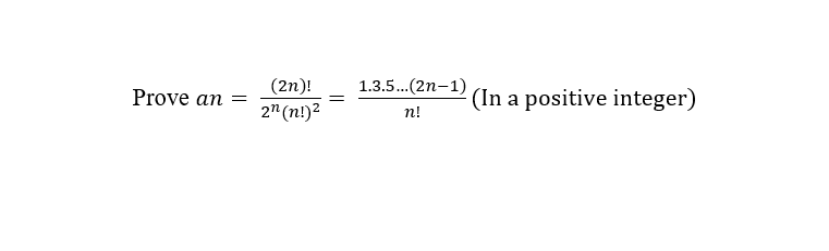 Solved Prove an =2n(n!)2(2n)!=n!1.3.5…(2n−1) (In a positive | Chegg.com