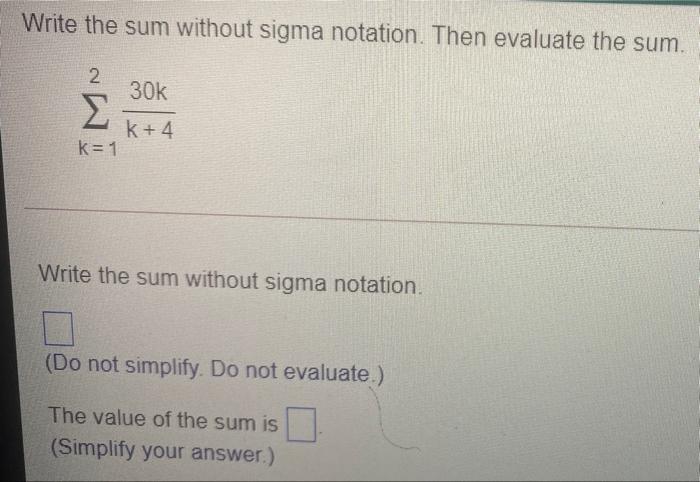Solved Write the sum without sigma notation. Then evaluate | Chegg.com