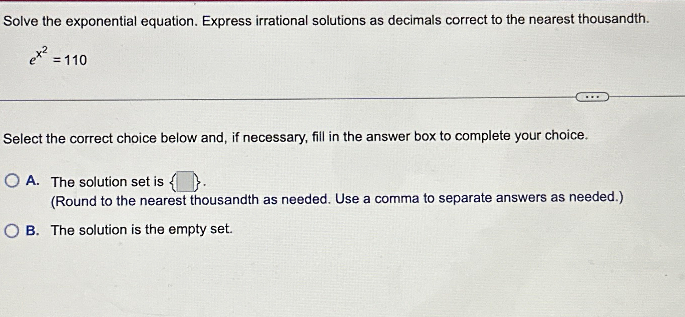 Solved Solve the exponential equation. Express irrational | Chegg.com