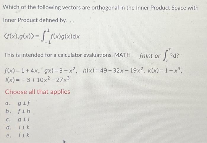 Solved Which of the following vectors are orthogonal in the | Chegg.com