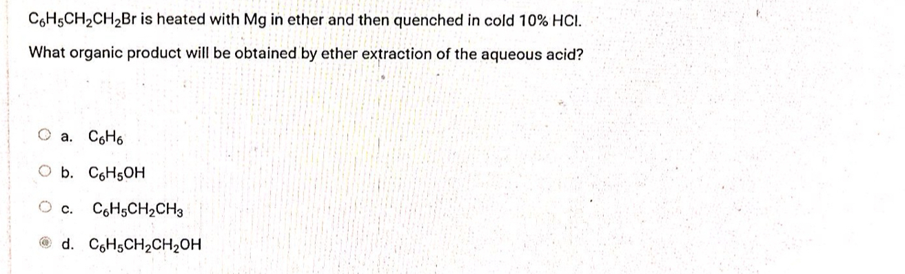 Solved C6H5CH2CH2Br ﻿is heated with Mg ﻿in ether and then | Chegg.com