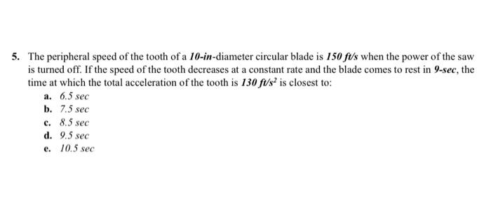 Solved 5. The peripheral speed of the tooth of a | Chegg.com