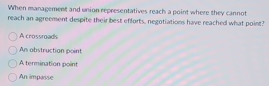 Solved When management and union representatives reach a | Chegg.com