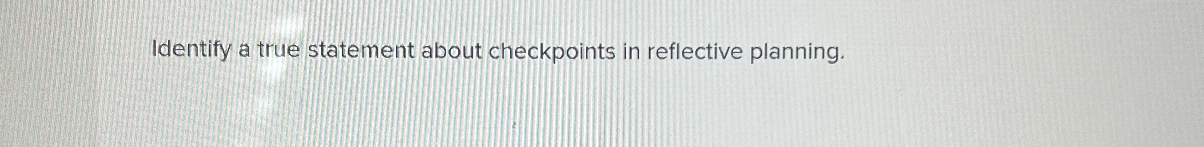 Solved Identify a true statement about checkpoints in | Chegg.com