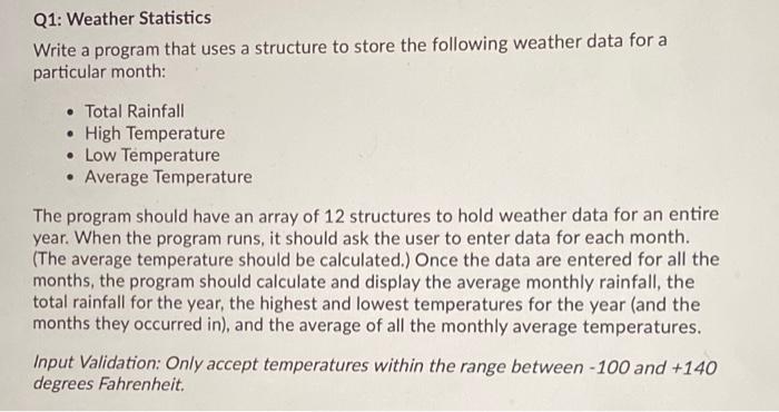 Solved Q1: Weather Statistics Write a program that uses a | Chegg.com