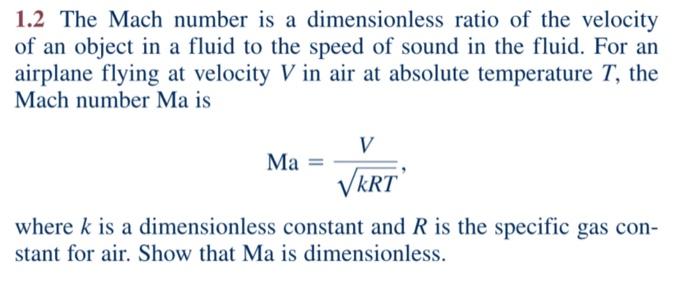 Solved 1.2 The Mach number is a dimensionless ratio of the | Chegg.com