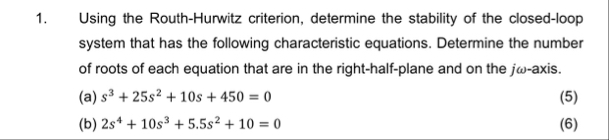 Solved Using the Routh-Hurwitz criterion, determine the | Chegg.com