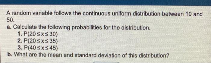 Solved A random variable follows the continuous uniform | Chegg.com