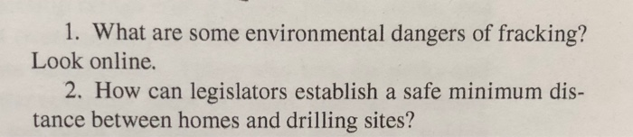 1. What are some environmental dangers of fracking? | Chegg.com