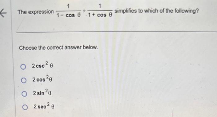 Solved The expression 1−cosθ1+1+cosθ1 simplifies to which of | Chegg.com