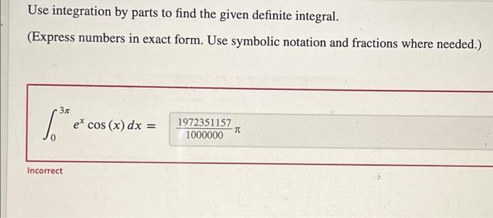 Solved Use integration by parts to find the given definite | Chegg.com