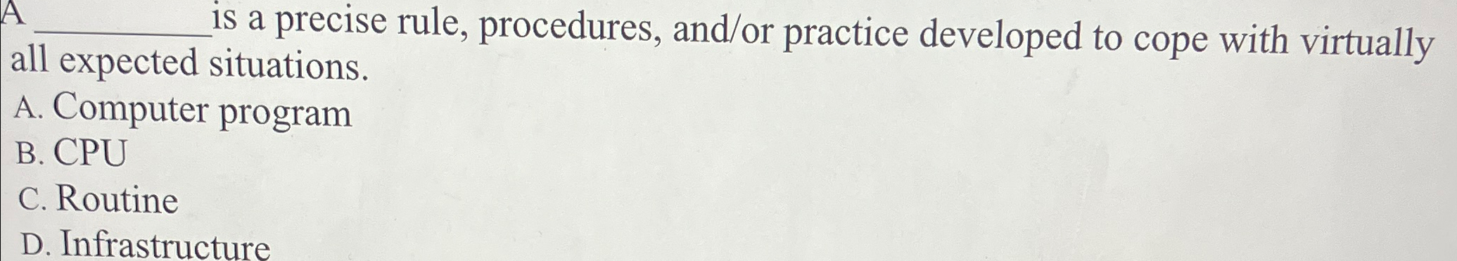 Solved A is a precise rule, procedures, and/or practice | Chegg.com