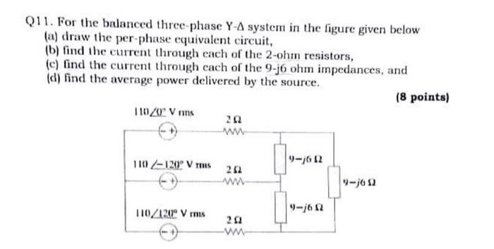 Solved Q11. For the balanced three-phase Y-A system in the | Chegg.com
