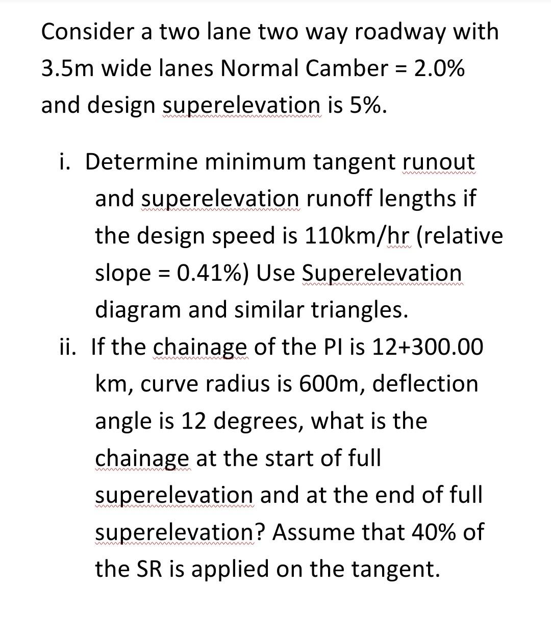 Solved Consider a two lane two way roadway with 3.5 m wide | Chegg.com