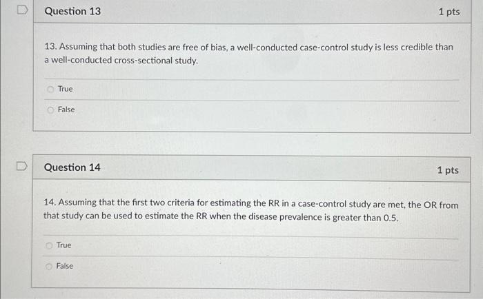 Solved 13. Assuming that both studies are free of bias, a | Chegg.com