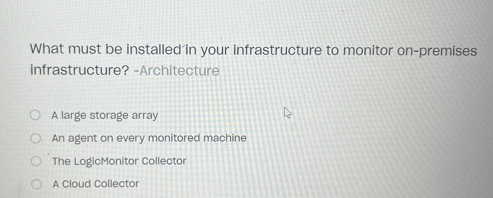 Solved What must be installed in your infrastructure to | Chegg.com