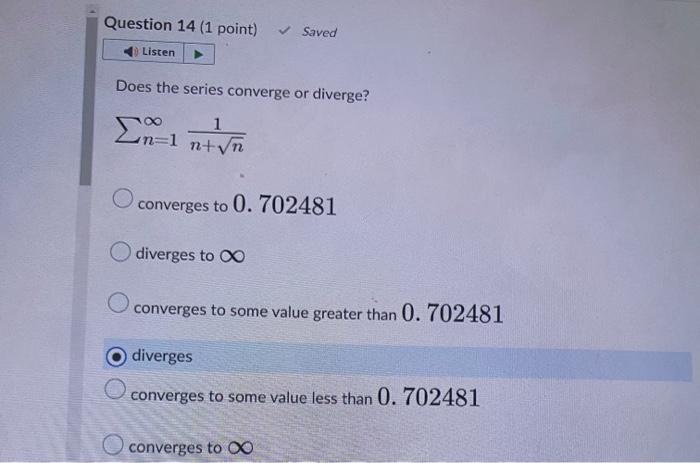 Solved Question 14 (1 point) Saved Listen Does the | Chegg.com
