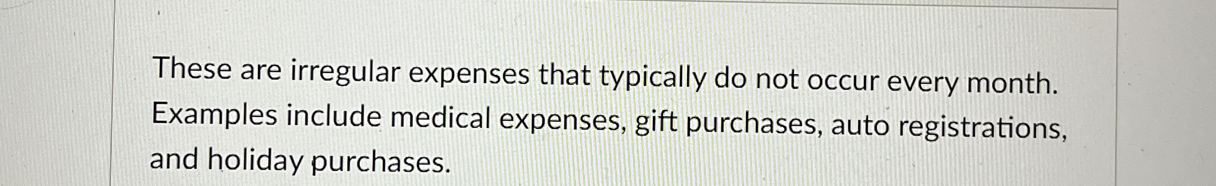 Solved These are irregular expenses that typically do not | Chegg.com