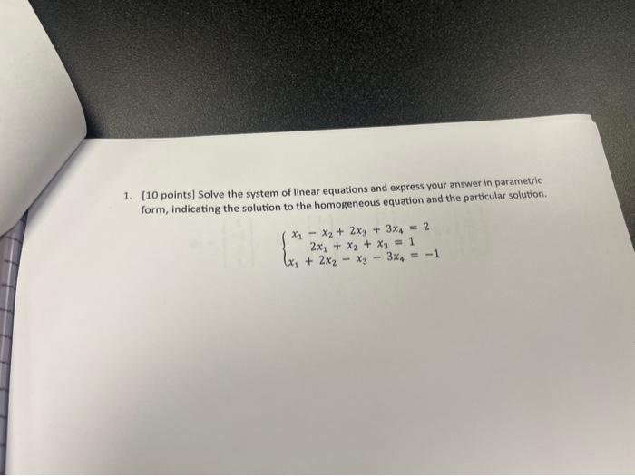 Solved 1. [10 points] Solve the system of linear equations | Chegg.com