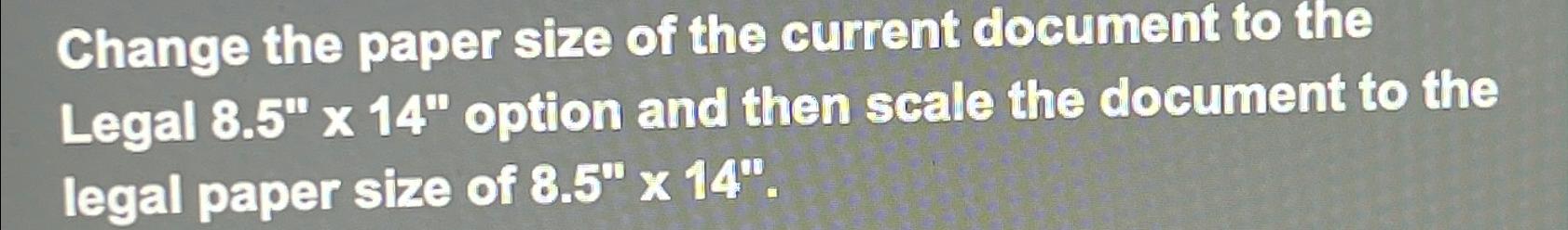 Solved Change the paper size of the current document to the | Chegg.com