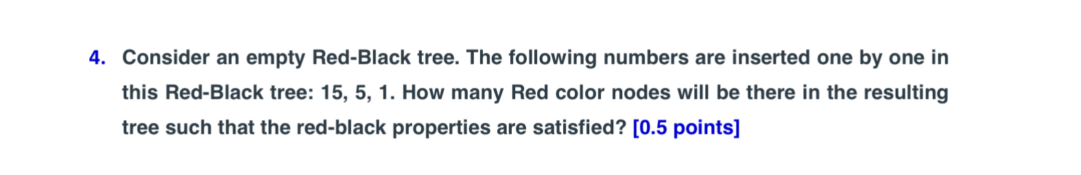 Solved Consider an empty Red-Black tree. The following | Chegg.com