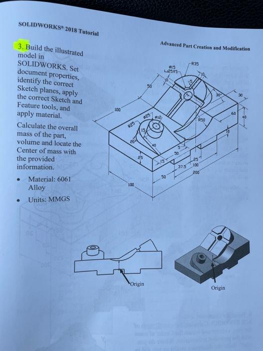Solved SOLIDWORKS 2018 Tutorial Advanced Part Creation and | Chegg.com
