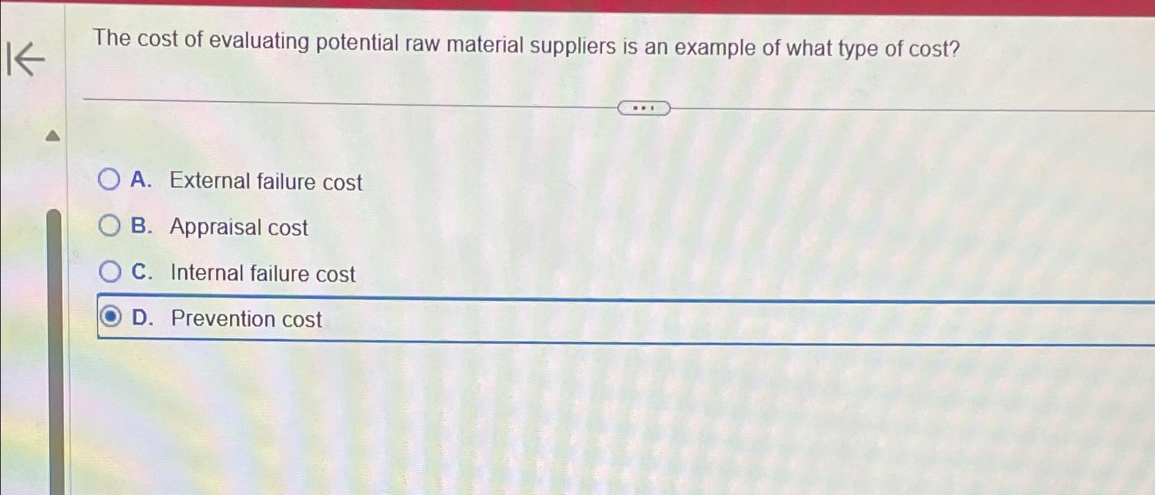 Solved The cost of evaluating potential raw material | Chegg.com