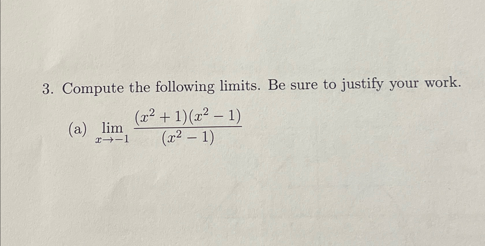 Solved Compute the following limits. ﻿Be sure to justify | Chegg.com