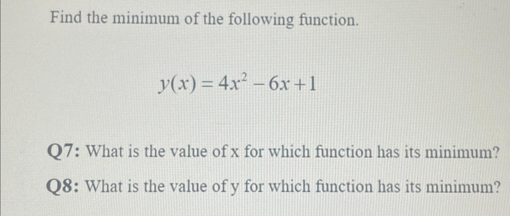 Solved Find the minimum of the following | Chegg.com