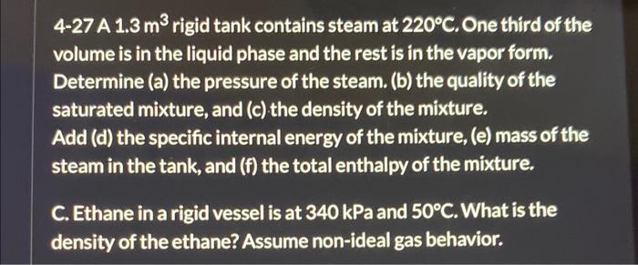 Solved 4-27 A 1.3 m3 rigid tank contains steam at 220∘C. One | Chegg.com