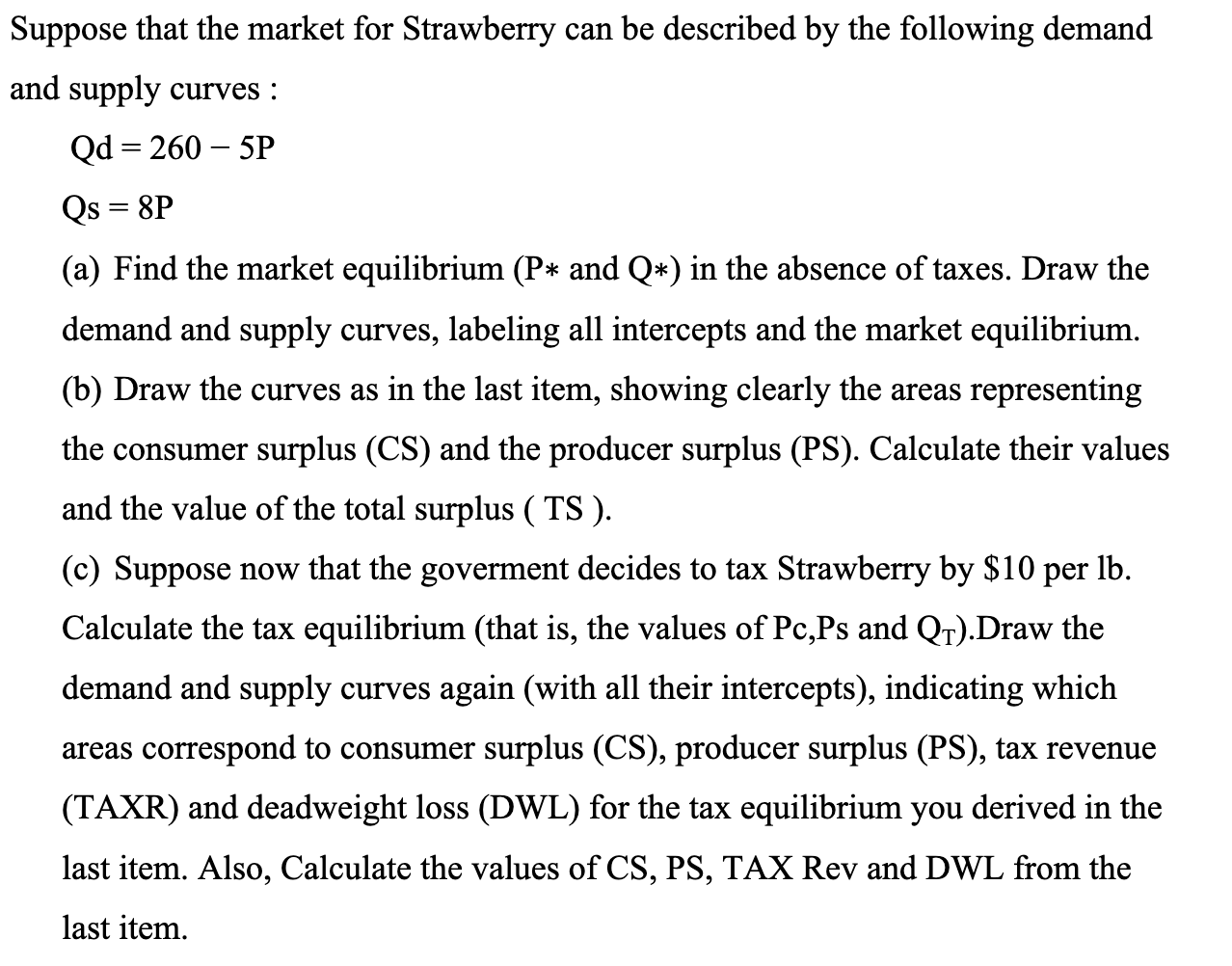 Solved Hello! Help with part C in particular would be | Chegg.com