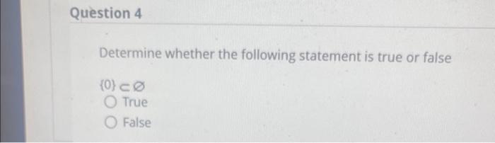 Solved Determine whether the following statement is true or | Chegg.com