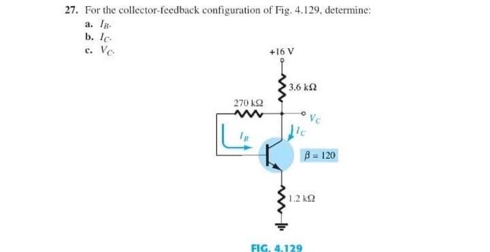 Solved 27. For the collector-feedback configuration of Fig. | Chegg.com