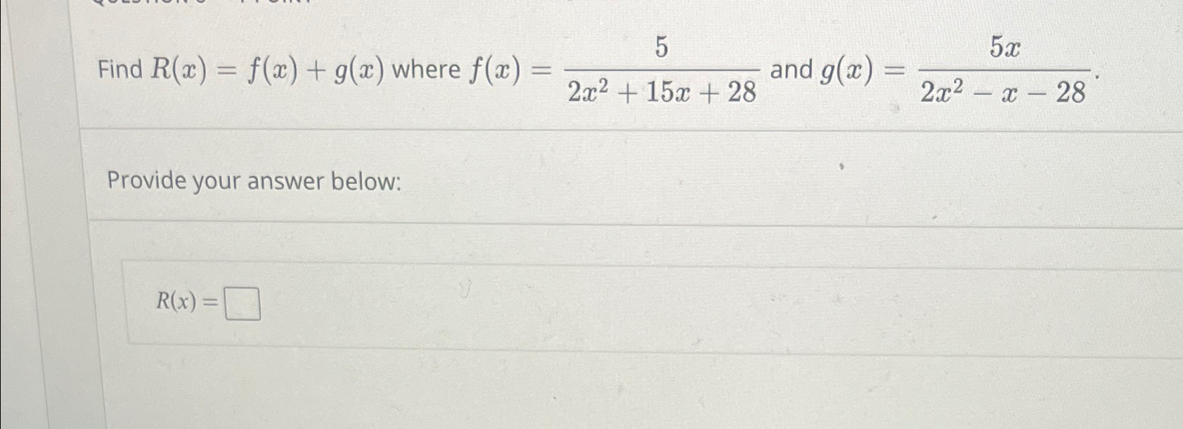 Solved Find R(x)=f(x)+g(x) ﻿where f(x)=52x2+15x+28 ﻿and | Chegg.com