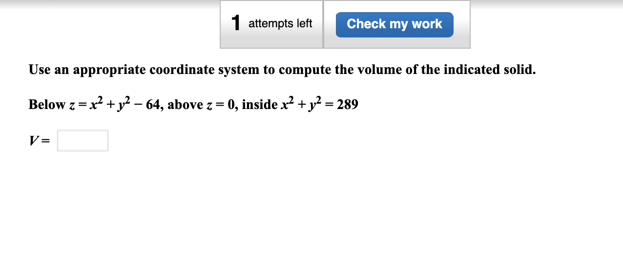 Solved Use An appropriate Coordinate System To compute The