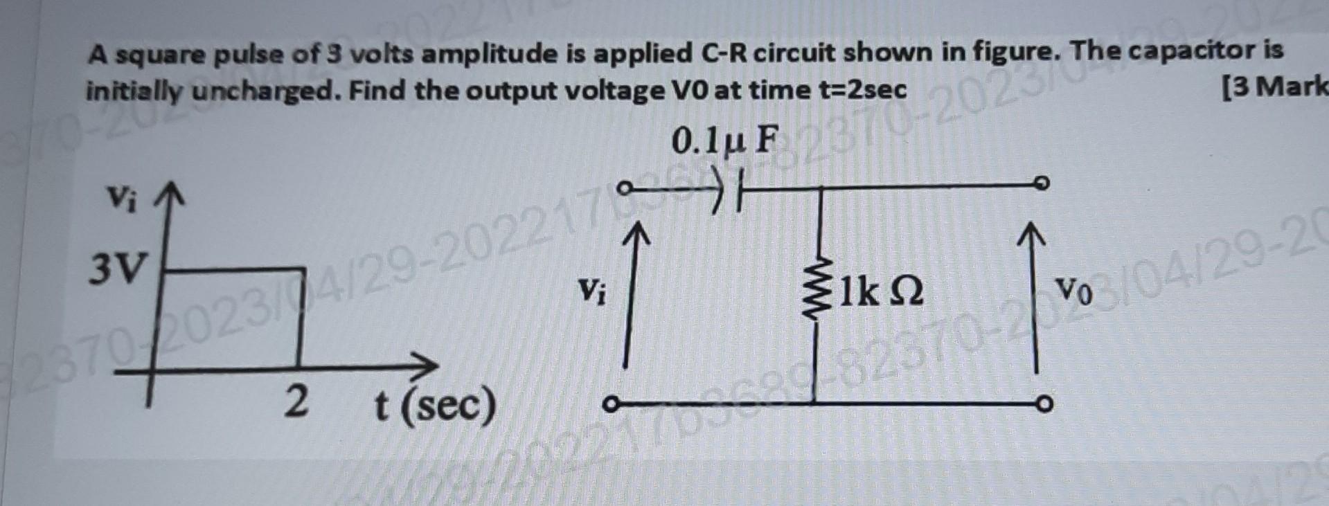Solved A square pulse of 3 volts amplitude is applied C-R | Chegg.com