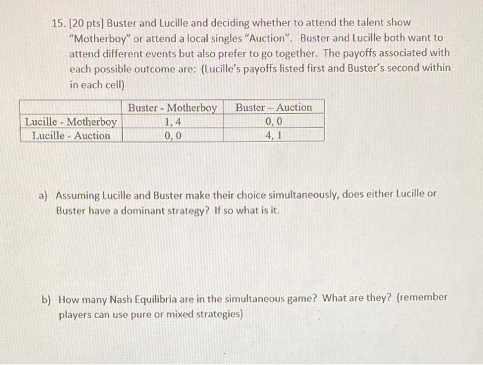 Solved 15. [20 pts) Buster and Lucille and deciding whether | Chegg.com