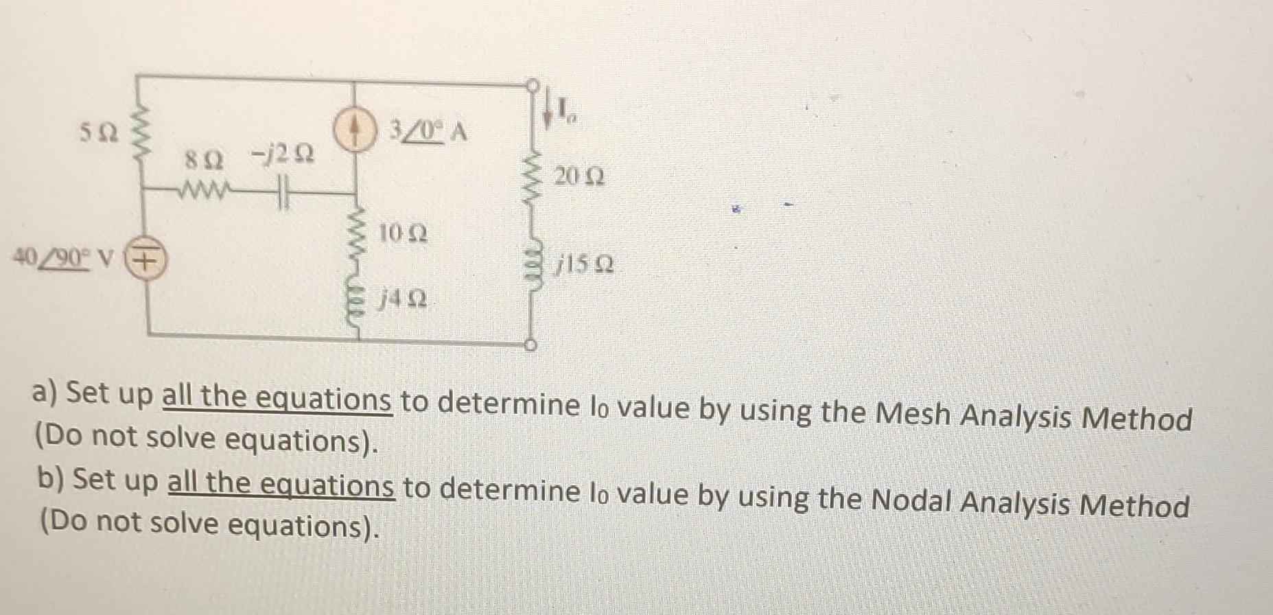 Solved a) Set up all the equations to determine Io value by | Chegg.com