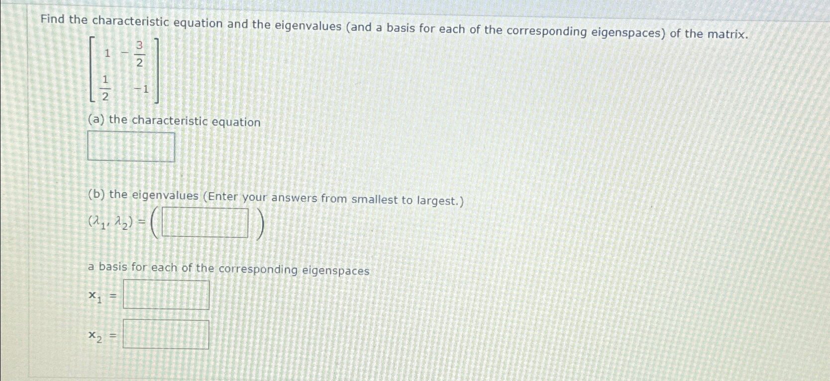 Solved Find the characteristic equation and the eigenvalues | Chegg.com