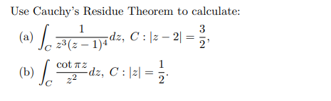 Solved Use Cauchy's Residue Theorem to | Chegg.com