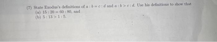 Solved (7) State Exodus's definitions of a:b=c:d and | Chegg.com