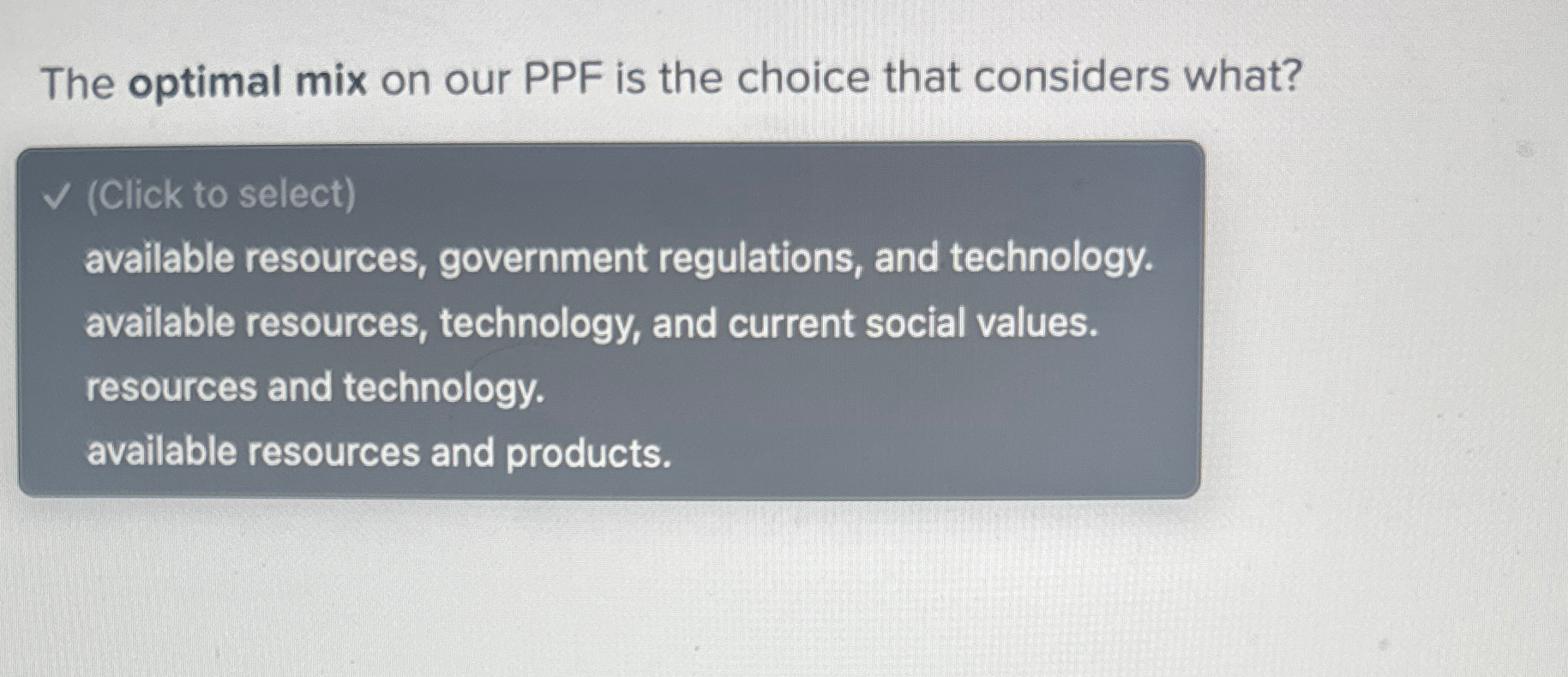 Solved The optimal mix on our PPF is the choice that | Chegg.com