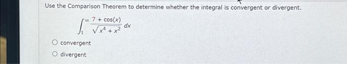 Solved Use the Comparison Theorem to determine whether the | Chegg.com