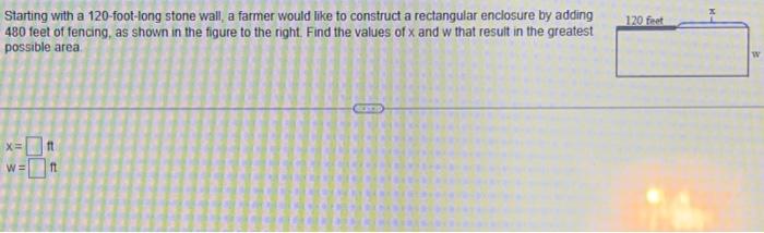 Solved Starting with a 120 -foot-long stone wall, a farmer | Chegg.com